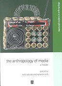 INFOAMÉRICA | ASKEW, Kelly: The Anthropology of Media: A Reader